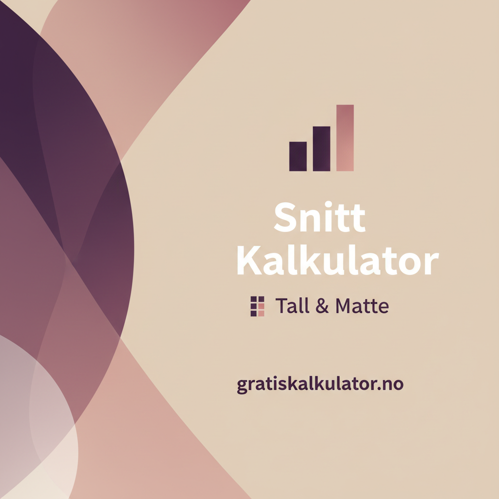 Snitt Kalkulator 2026 – Beregn Gjennomsnitt Gratis